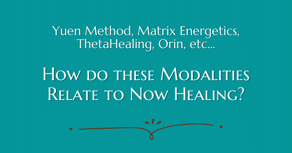 Yuen Method, Matrix Energetics, ThetaHealing, Orin: How these ...