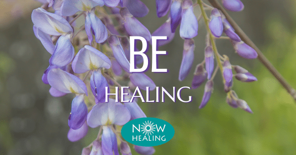 BE Healing. ⋆ Now Healing