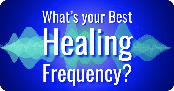 What’s your Best Healing Frequency? ⋆ Now Healing